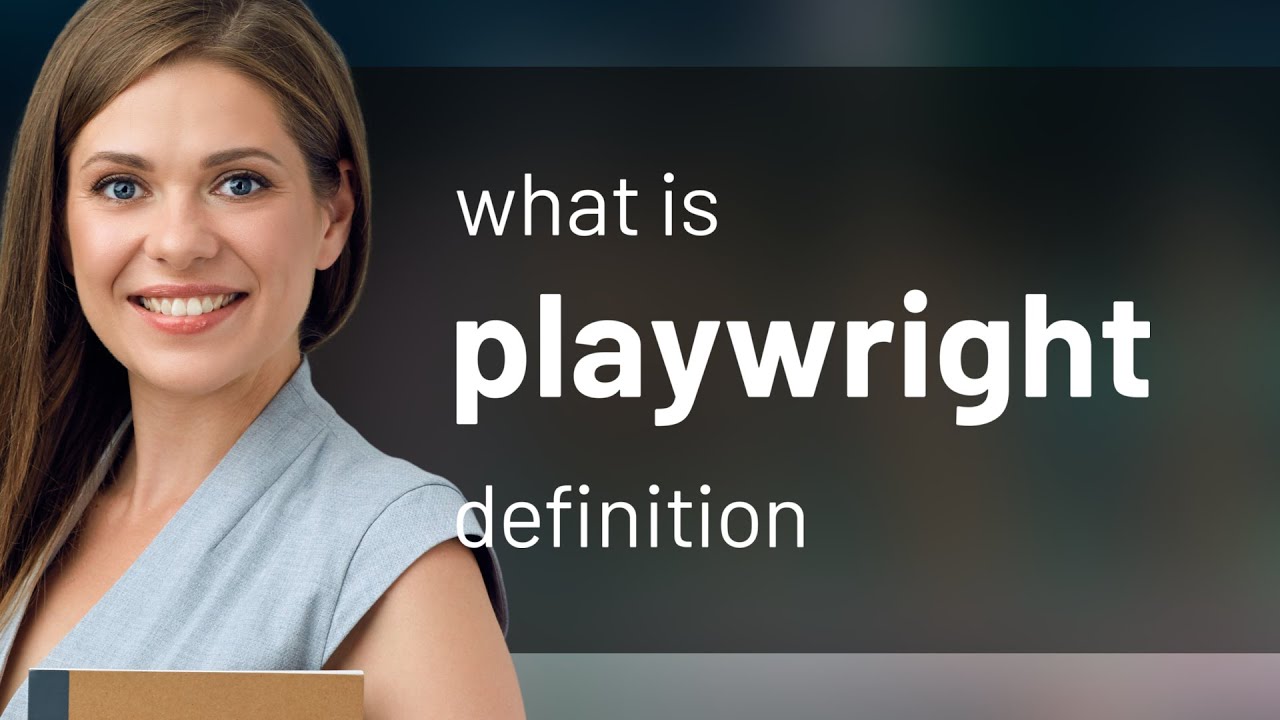 Playwright | what is PLAYWRIGHT meaning - YouTube