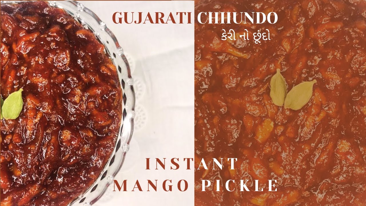Gujarati Chhundo | Instant Mango Pickle | Aam ka Achaar | Sweet & Sour ...