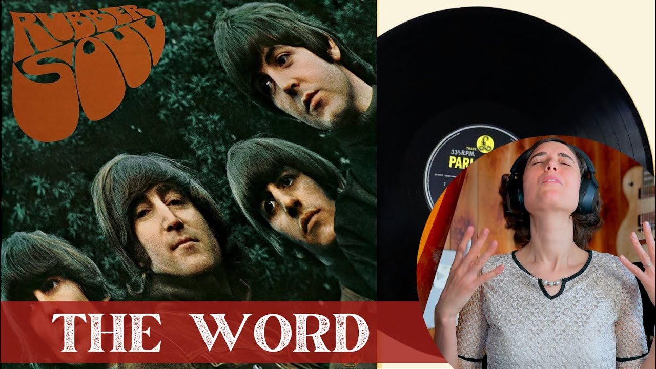 The Beatles, The Word - A Classical Musician’s First Listen and ...