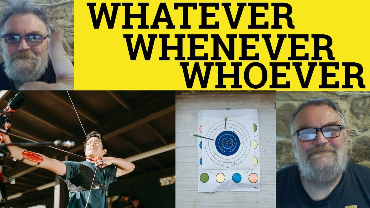 Whatever Meaning Whoever Defined Whenever Explained However Examples ...