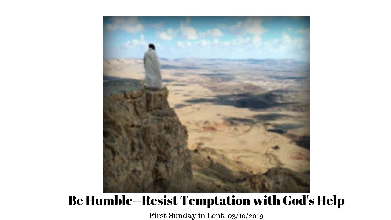 Be Humble Resist Temptation with Gods Help - YouTube