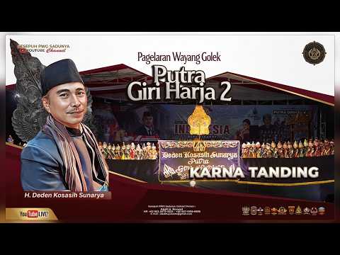 PAGELARAN WAYANG GOLEK PUTRA GIRI HARJA 2, DALANG DEDEN KOSASIH SUNARYA, LAKON KARNA TANDING.