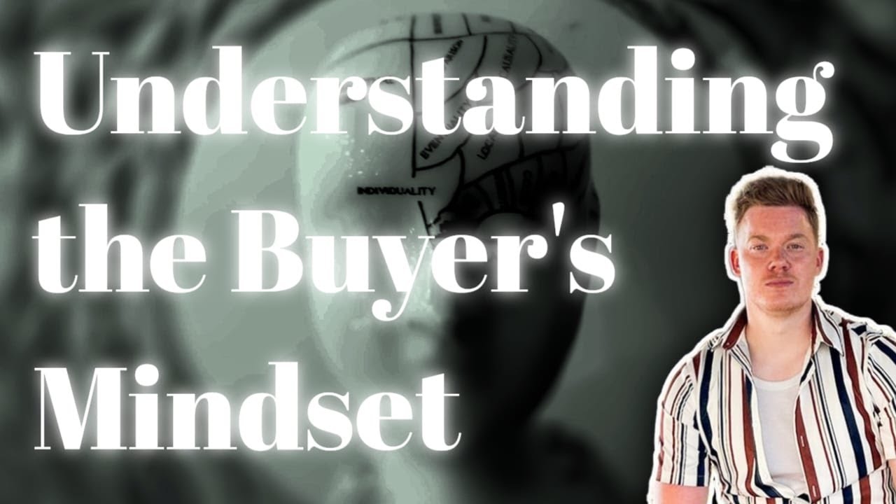 Understanding the Buyer's Mindset - YouTube