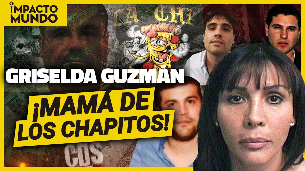 GRISELDA LÓPEZ: la MAMÁ y CABEZA financiera de LOS CHAPITOS | Impacto ...
