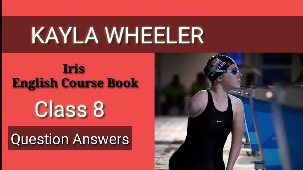Class 8 english ch 8 Kayla Wheeler question answers - YouTube