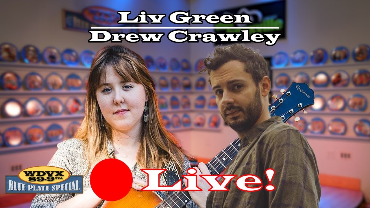 Liv Greene / Drew Crawley - Live on The WDVX Blue Plate Special 02/15 ...