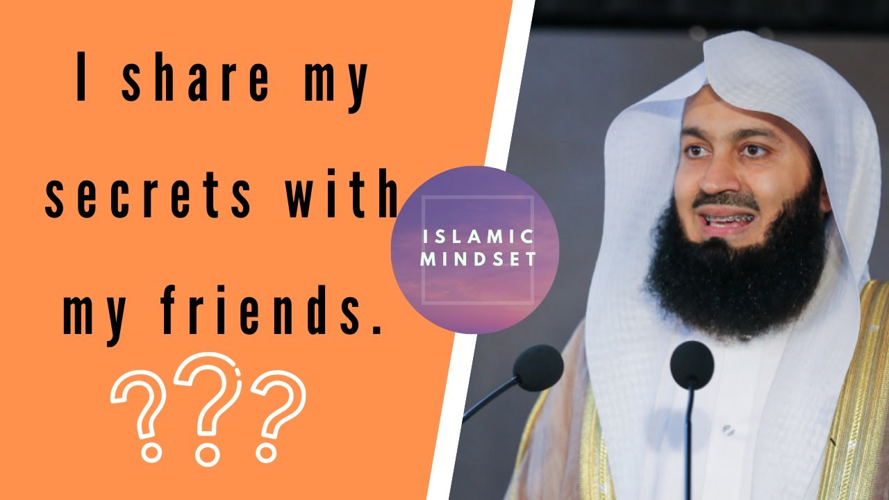 Share secrets with friends - Mufti Menk - YouTube