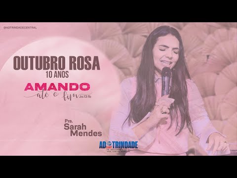 Outubro Rosa/Saúde emocional |  Pra. Sarah Mendes [Outubro Rosa 2024] #ADTOutubroRosa