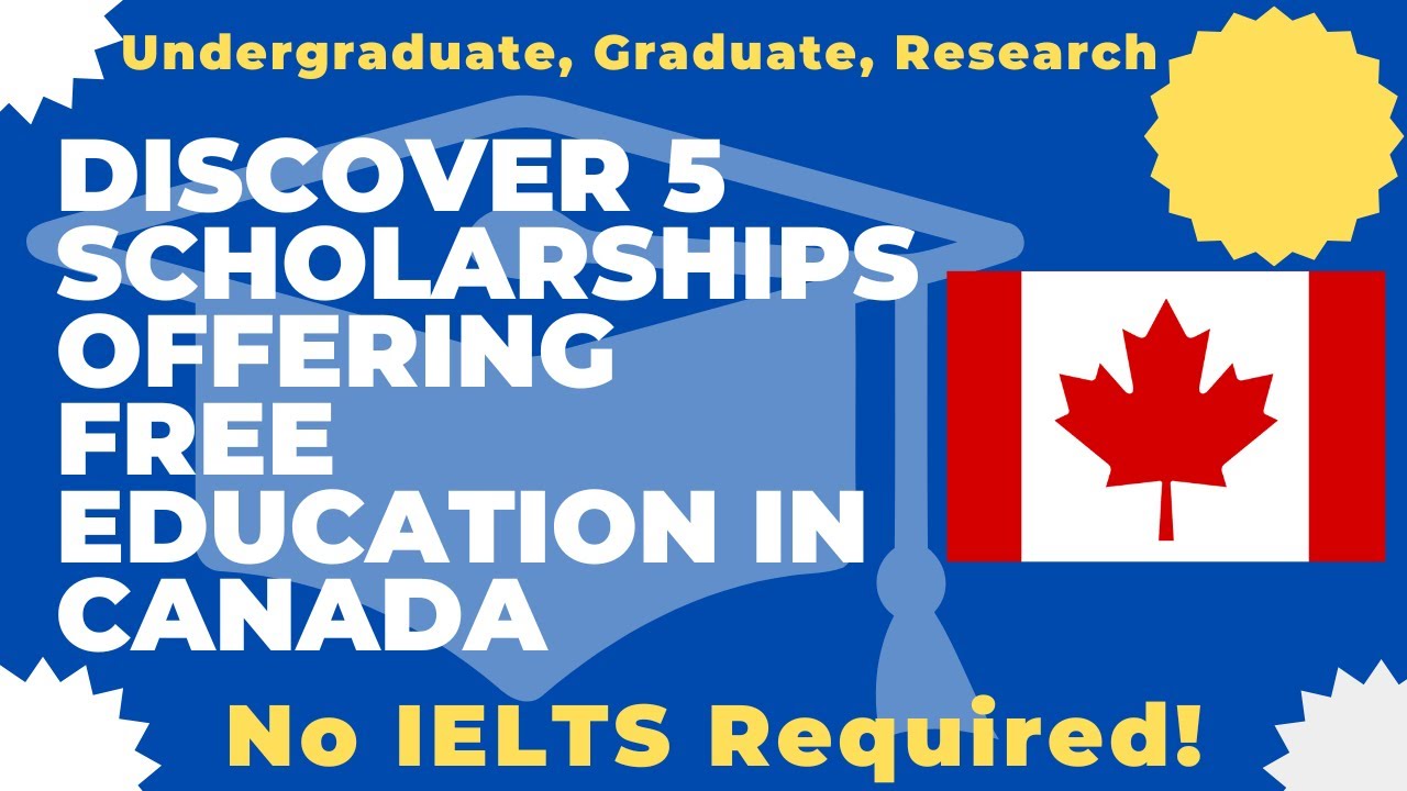 Canadian University Scholarships Offering Free Education in Canada | No ...