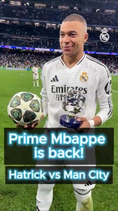 Mbappé Hat-Trick STUNS Man City ⚽🔥 Champions League | Real Madrid ⚡ #phonk #realmadrid #football ...