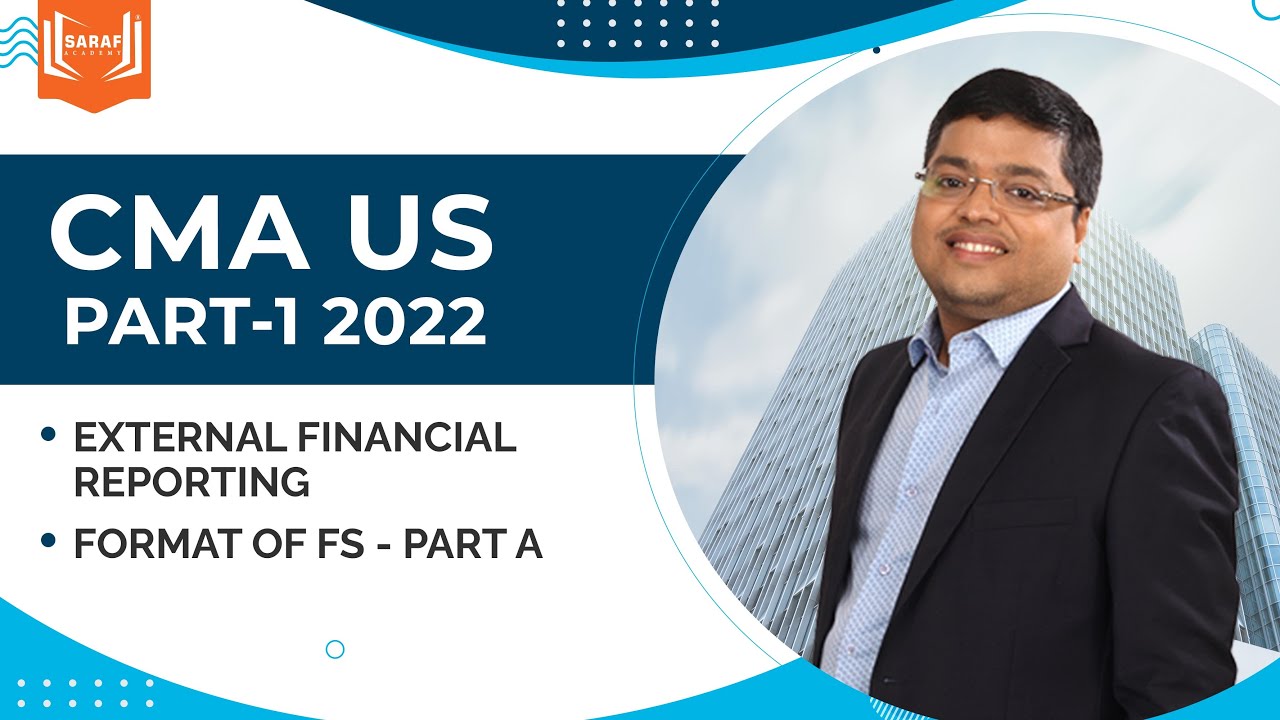 CMA US PART 1 2022 | External Financial Reporting | Format of FS - PART ...