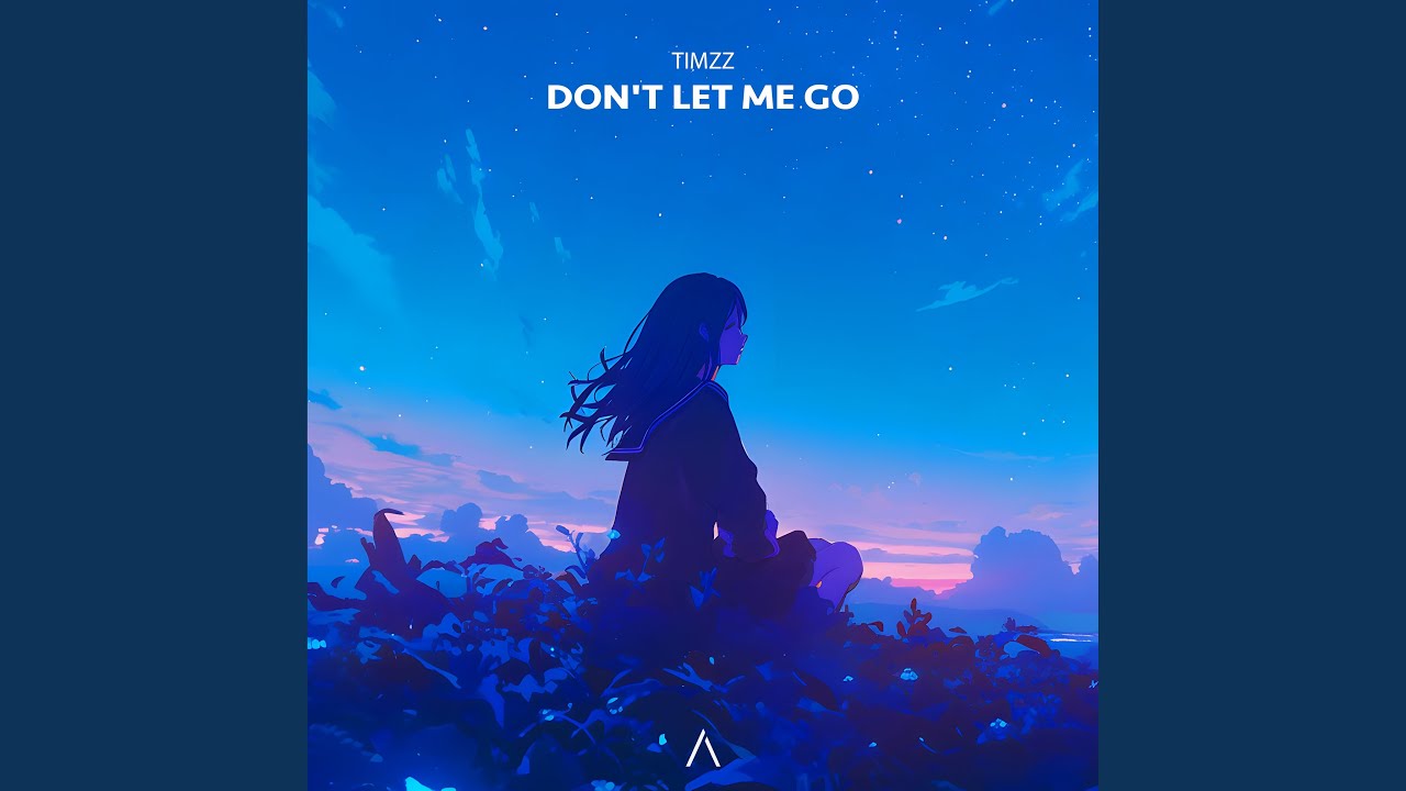 Don't Let Me Go - YouTube