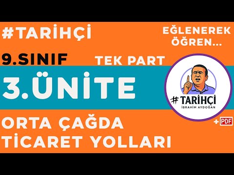 9.Sınıf Tarih 3.Ünite - Orta Çağda Ticaret Yolları - TEK PART - Yeni Müfredat