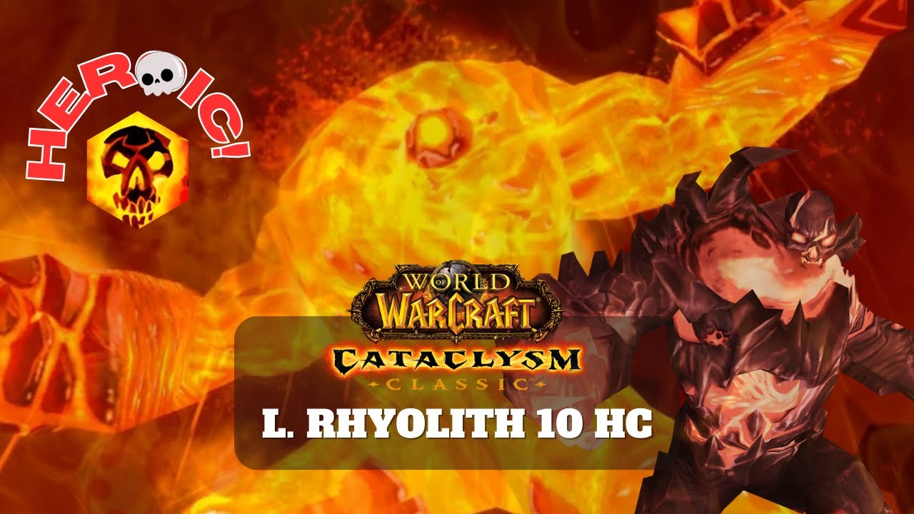 Cataclysm Classic | Firelands 10 HEROIC | Lord Rhyolith - Shadow Priest ...