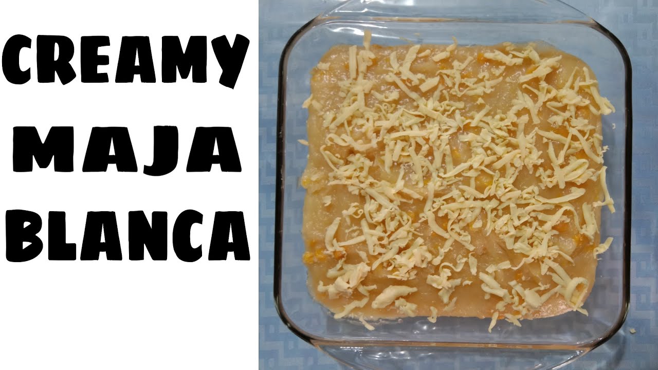 How To Cook Maja Blanca / Filipino Coconut Pudding / Pagkaing Pinoy ...
