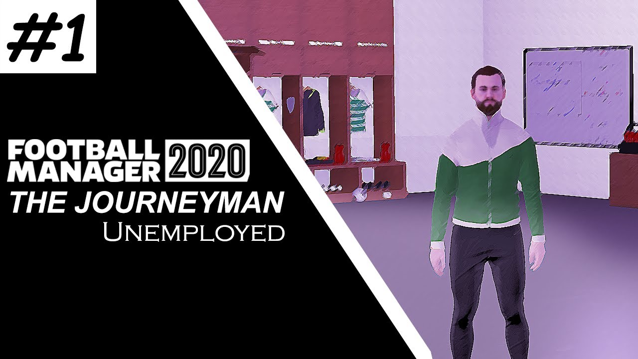 The Journeyman #1 FM20 | Unemployed | Football Manager 2020 - YouTube