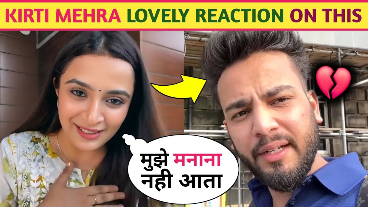 Again😍! Kirti Mehra Lovely Reaction On Relationship & Elvish Yadav ECL ...