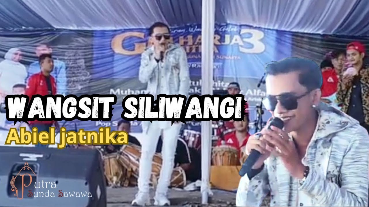 WANGSIT SILIWANGI - ABIEL JATNIKA x PUTRA SUNDA SAWAWA - YouTube