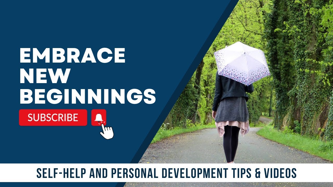 Embrace New Beginnings - Part 2 - YouTube