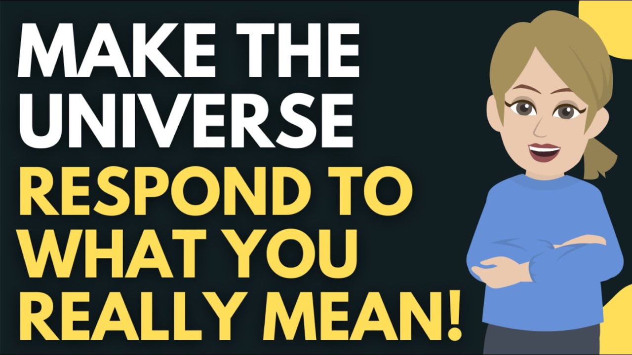 Make The Universe Respond To What You REALLY Mean! ⭐ Abraham Hicks ...