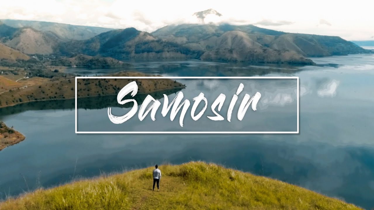 KEINDAHAN SAMOSIR | SAMOSIR (PIECES OF HEAVEN) - YouTube