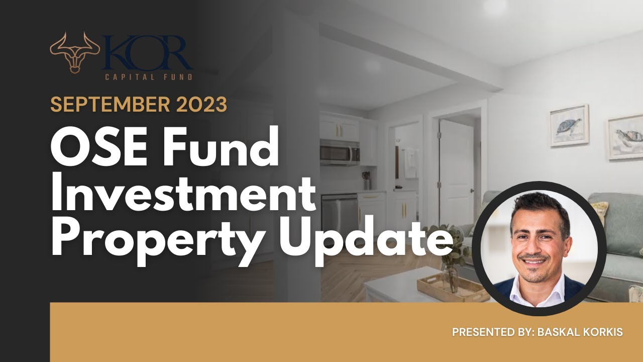 Investment Property Update: OSE Fund Properties - September 2023 | #KORCapitalFund - YouTube
