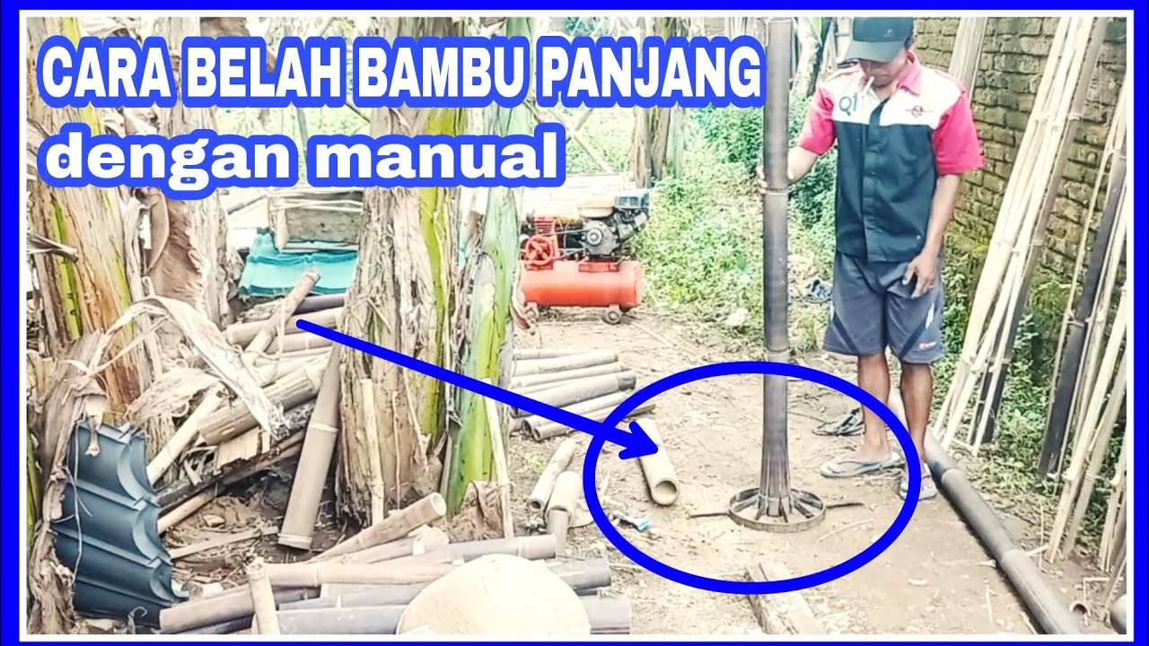 Cara Belah Bambu Panjang Dengan Manual - YouTube