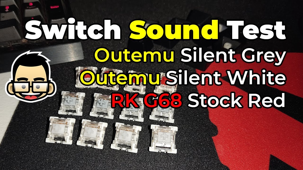 Outemu Silent Grey vs Outemu Silent White vs RK G68 Stock Red Switch ...