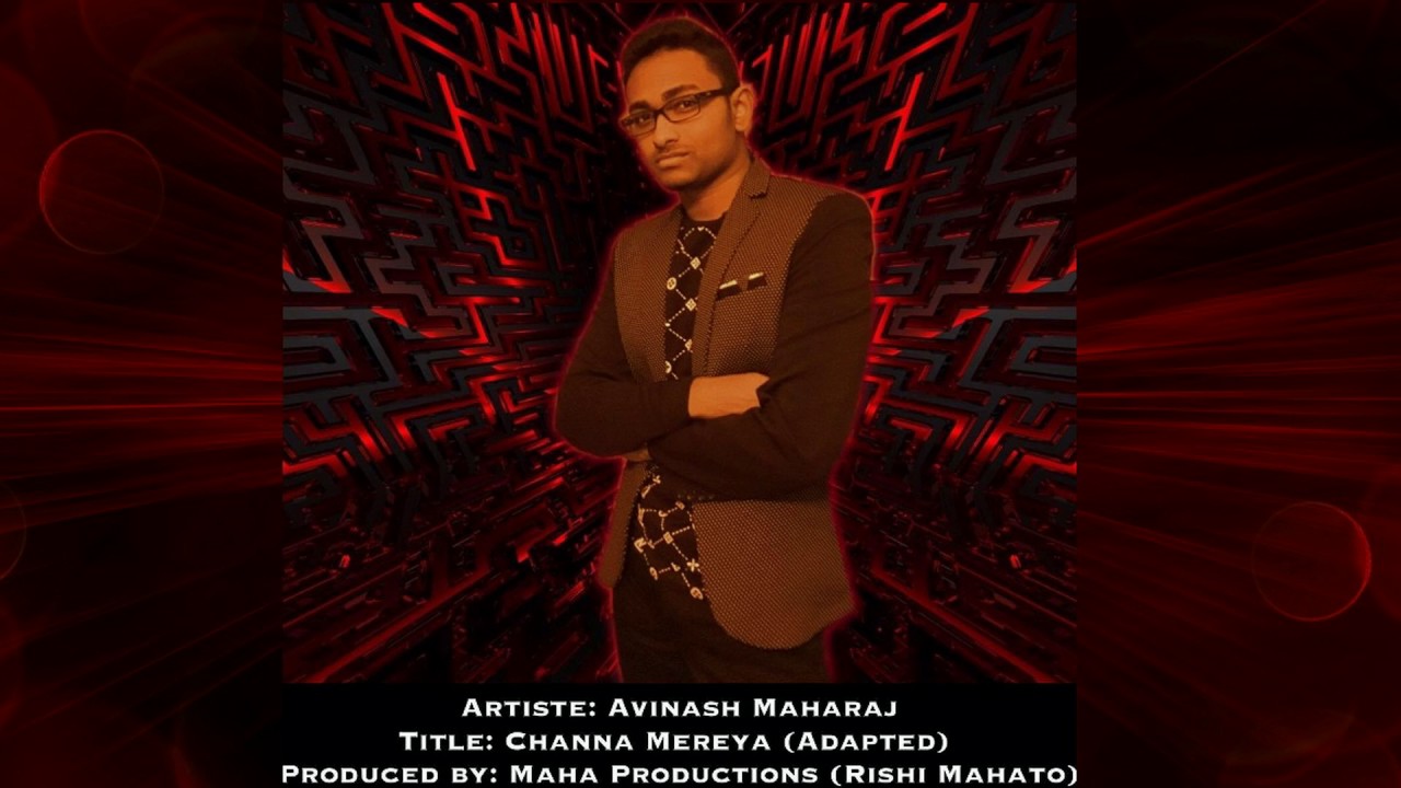 AVINASH MAHARAJ - CHANNA MEREYA {Bollywood Remix 2017} - YouTube