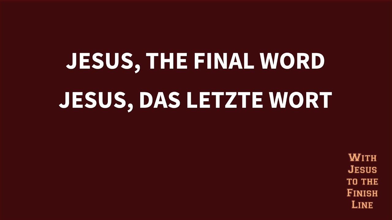 With Jesus to the finish line: Jesus, the final word (Desmond Frey ...