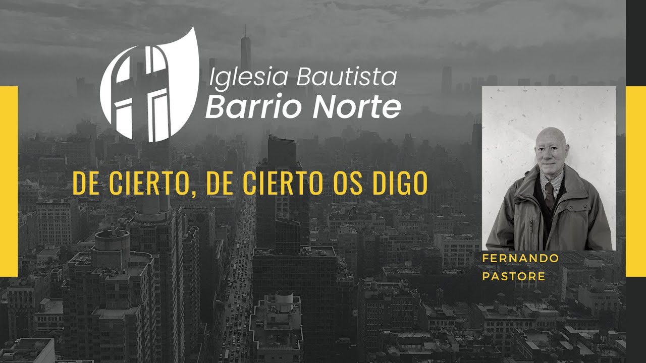 Sermón - “DE CIERTO, DE CIERTO OS DIGO” - Fernando Pastore - YouTube