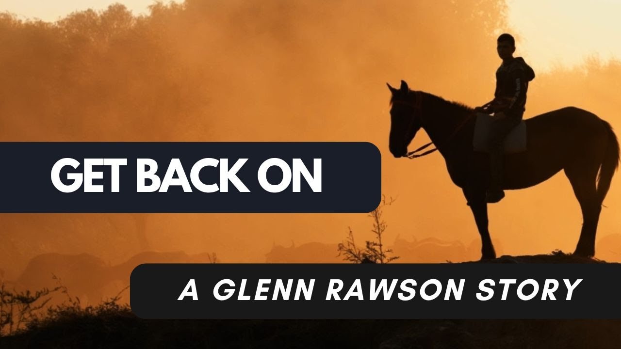 Get Back On - A Glenn Rawson Story - YouTube