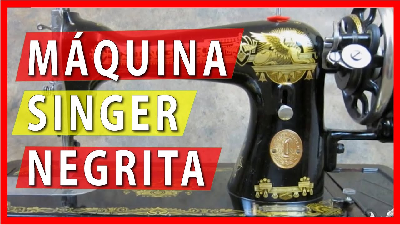 MÁQUINA SINGER NEGRITA AMERICANA | APONTE MAQUINAS PERÚ - YouTube