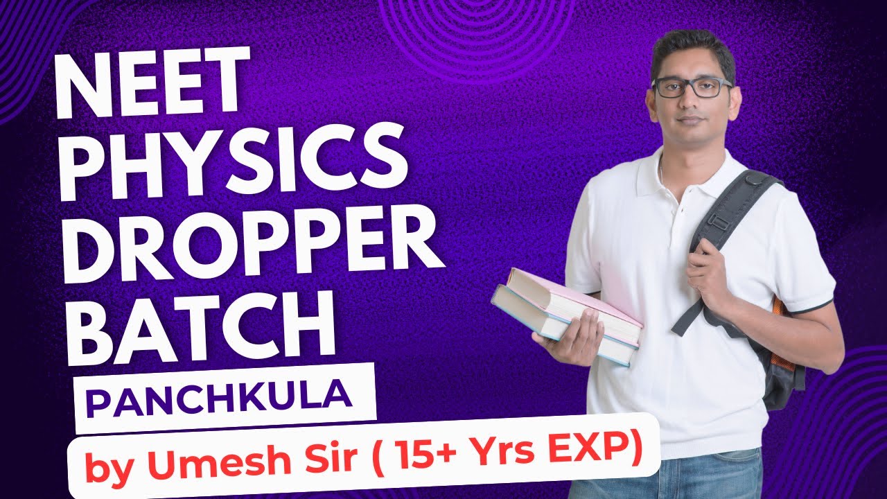 Dropper Batch for NEET Physics. Offline Coaching Classes for Class 11, Class 12 , NEET and JEE ...
