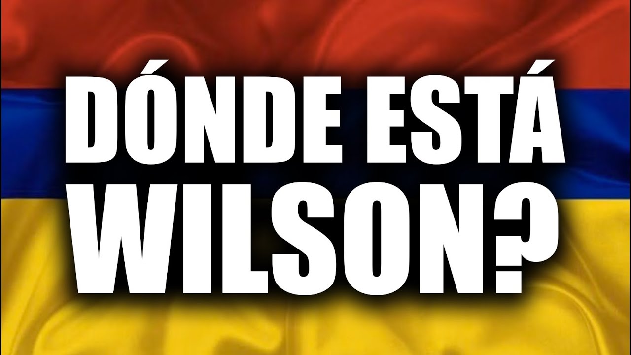 Colombia en alerta! Dónde está Wilson? - YouTube