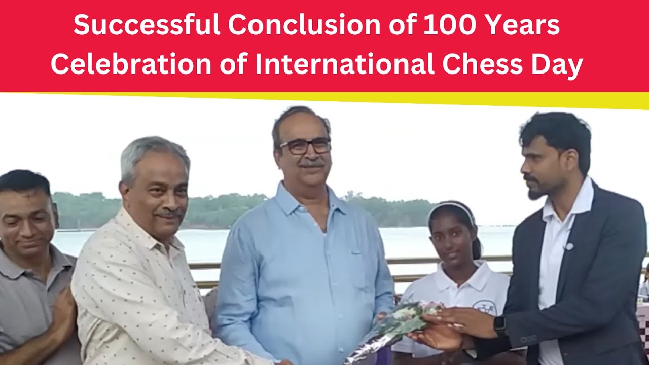 Successful Conclusion of 100 Years Celebration of International Chess ...