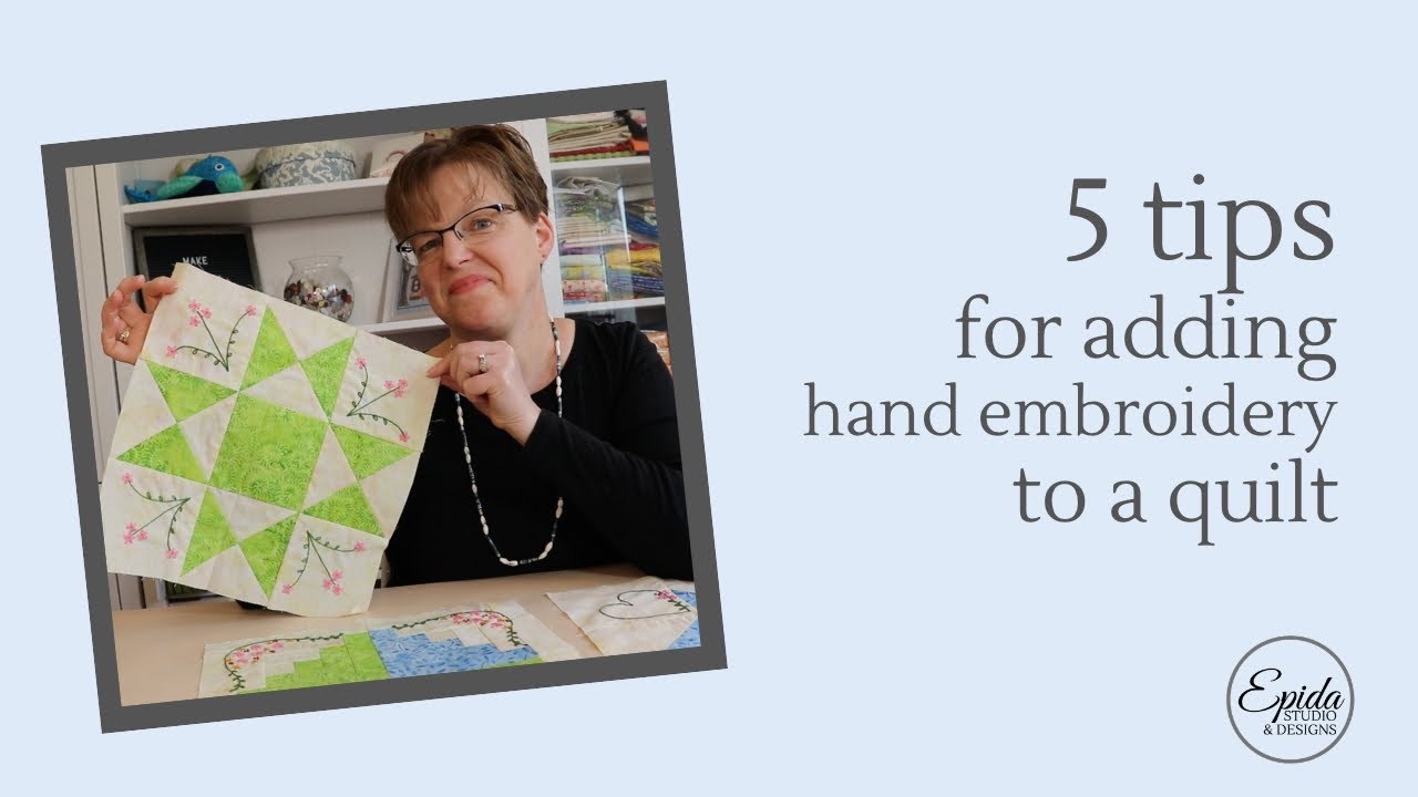 Five tips for adding embroidery to a quilt - YouTube