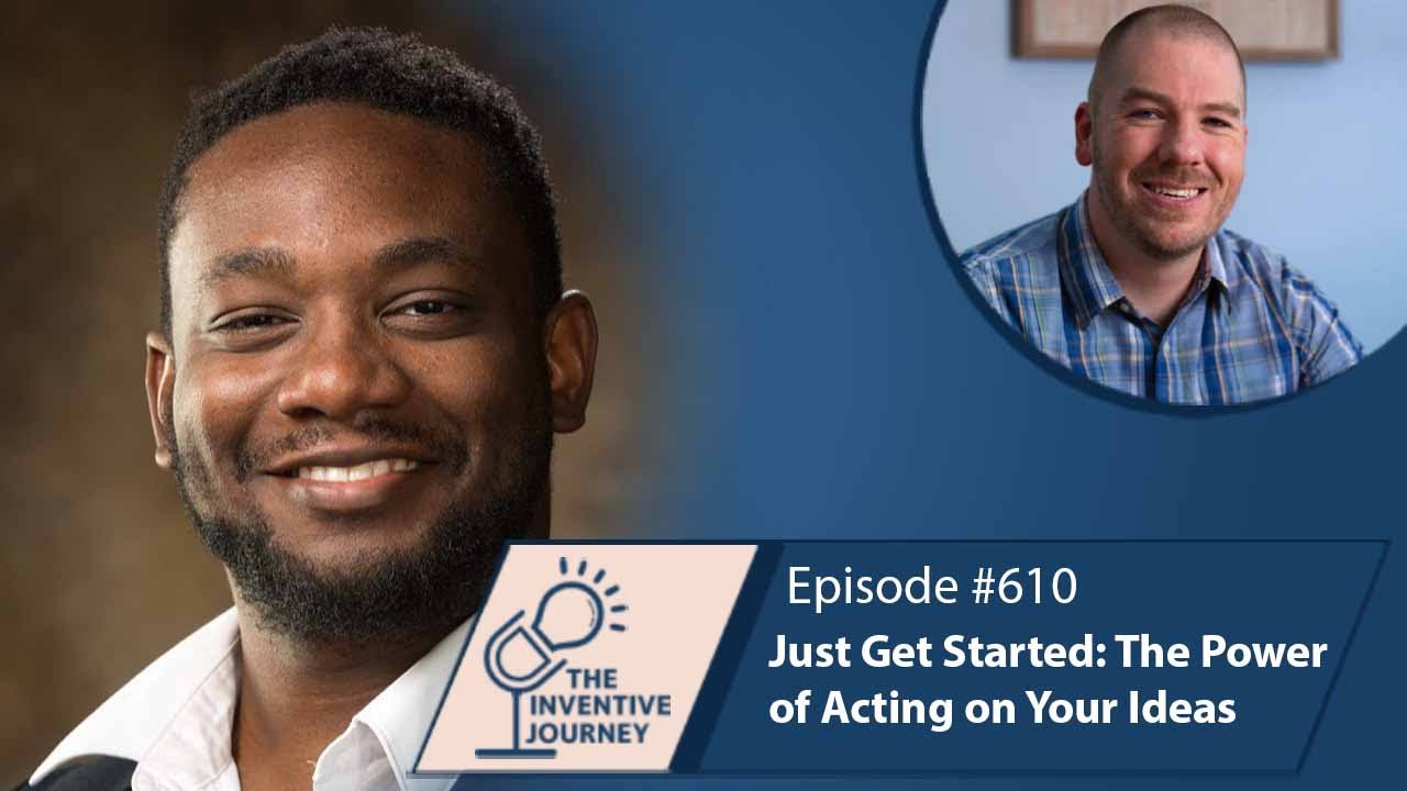 "Just Get Started: The Power of Acting on Your Ideas" The Podcast For ...