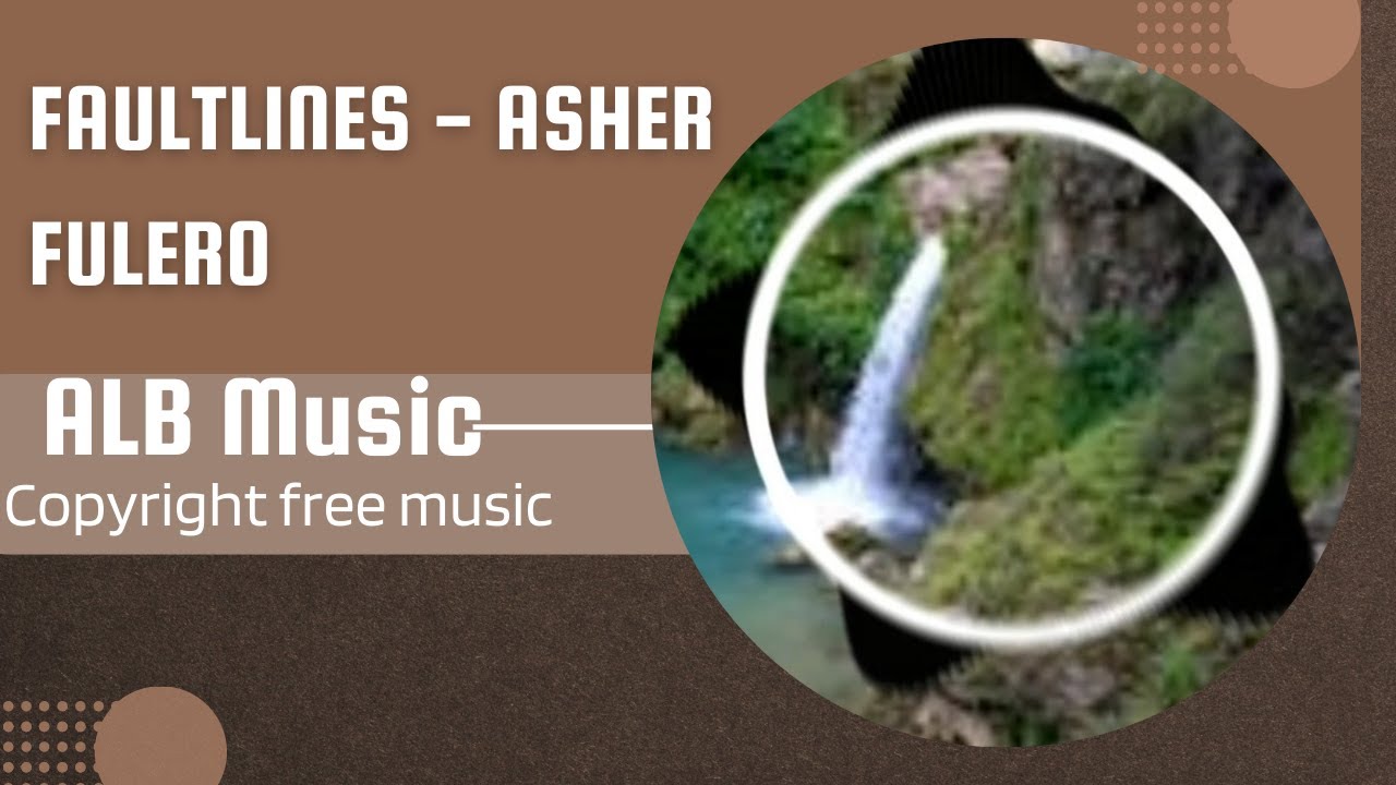 Faultlines - Asher Fulero || Copyright free music - YouTube