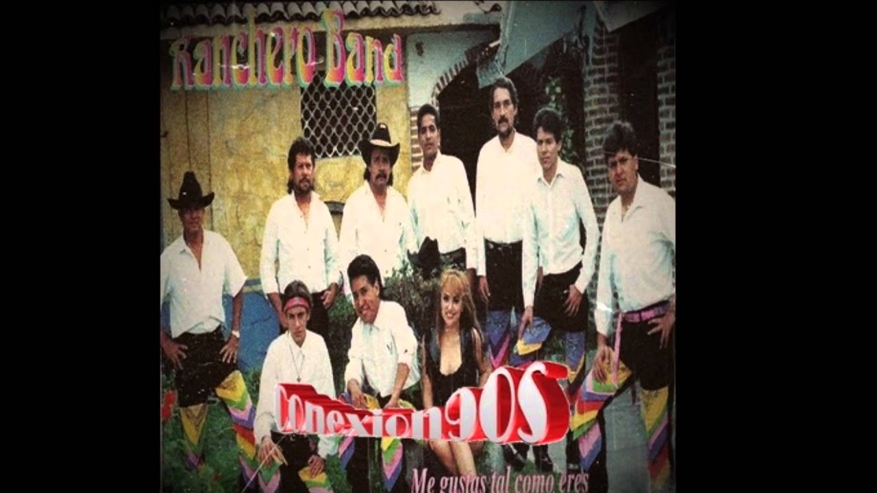 ranchero band - me gustas tal como eres - YouTube