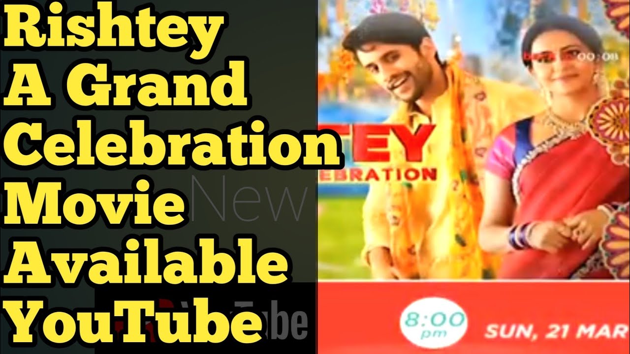 Rishtey A Grand Celebration Hindi Dubbed Full Movie | Available YouTube ...