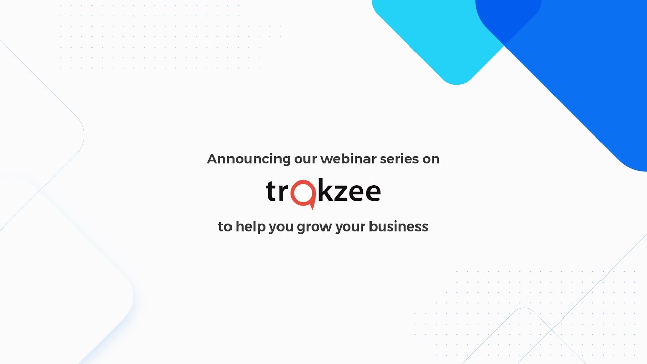 Announcing our Webinar Series on Trakzee to help you grow your business ...