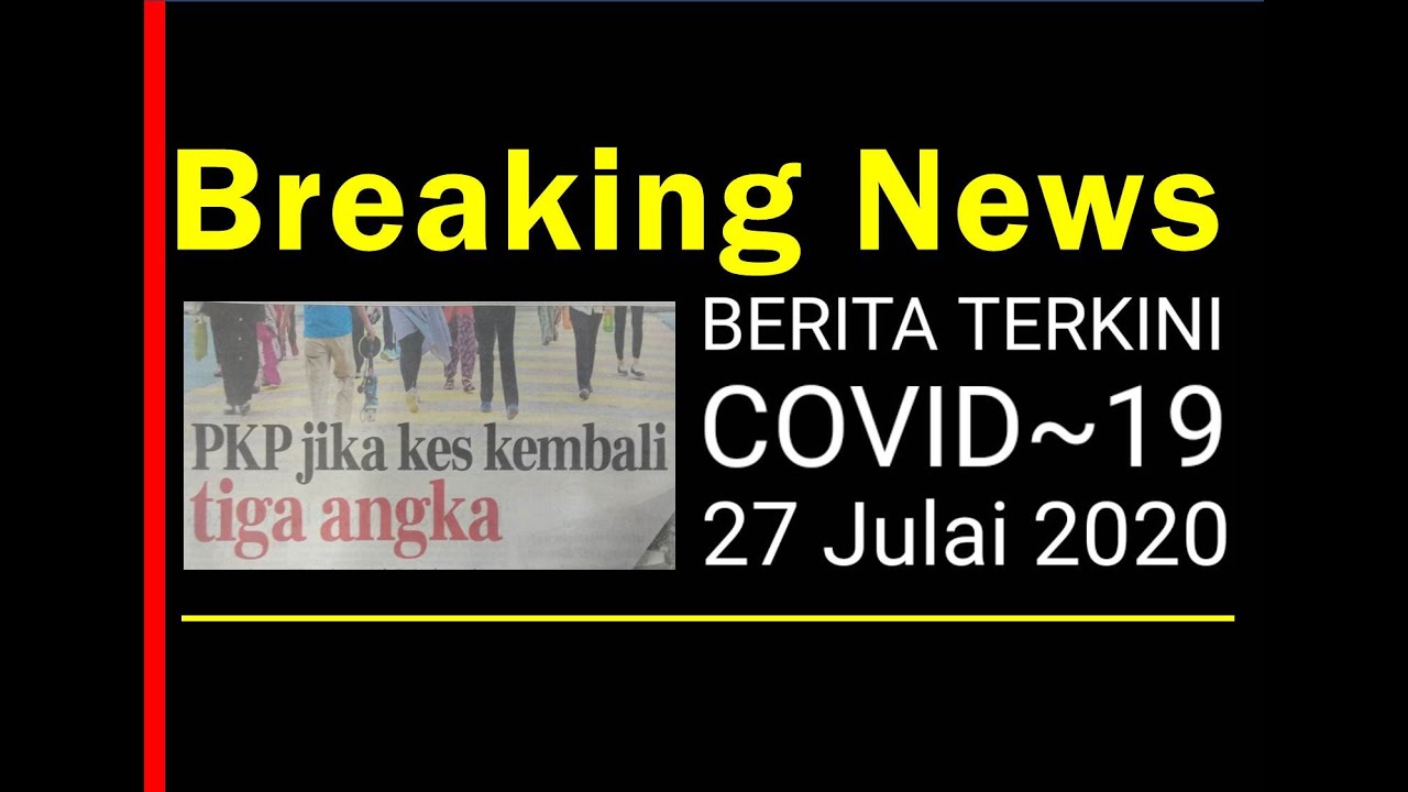 BERITA TERKINI COVID~19 (27.7.2020) - YouTube