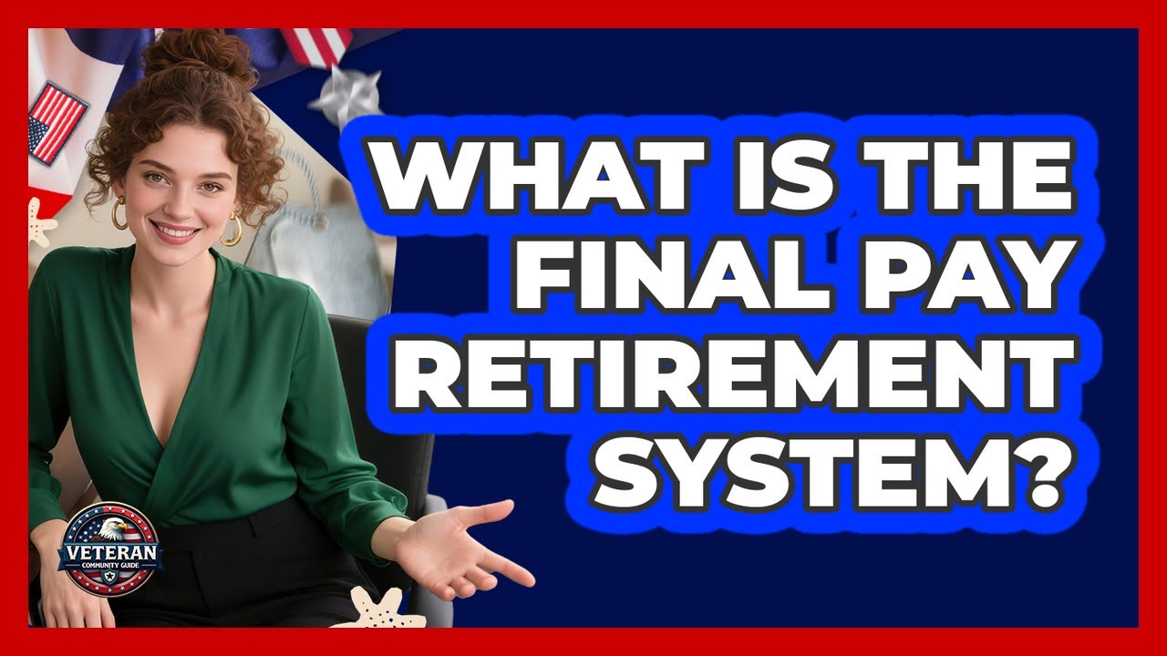 What Is The Final Pay Retirement System? - YouTube