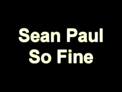 Sean Paul - So Fine (2009) [HQ] - YouTube