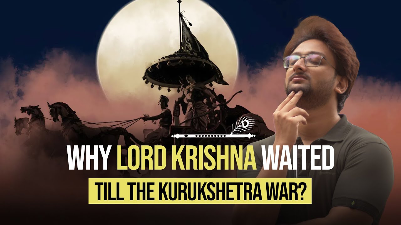 Why Lord Krishna waited till the Kurukshetra War | Soumyarup Saha - YouTube