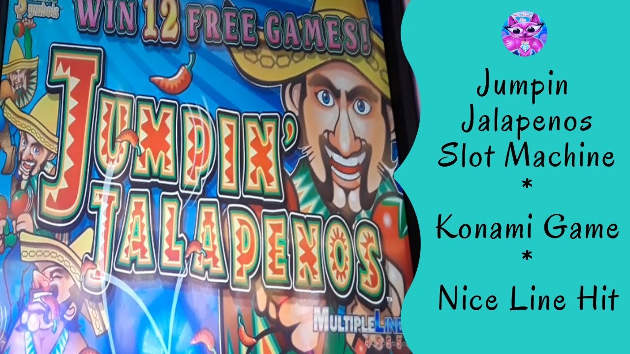Jumpin Jalapenos Slot Machine - Konami Game - Nice Line Hit - Miss ...