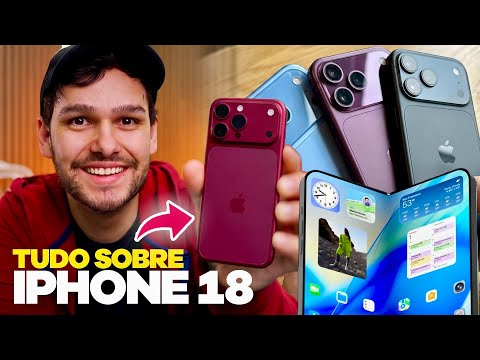 LANÇAMENTO IPHONE 18 - TUDO SOBRE os VAZAMENTOS DE ÚLTIMA HORA