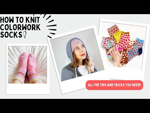 My Method for Knitting Colorwork Socks!