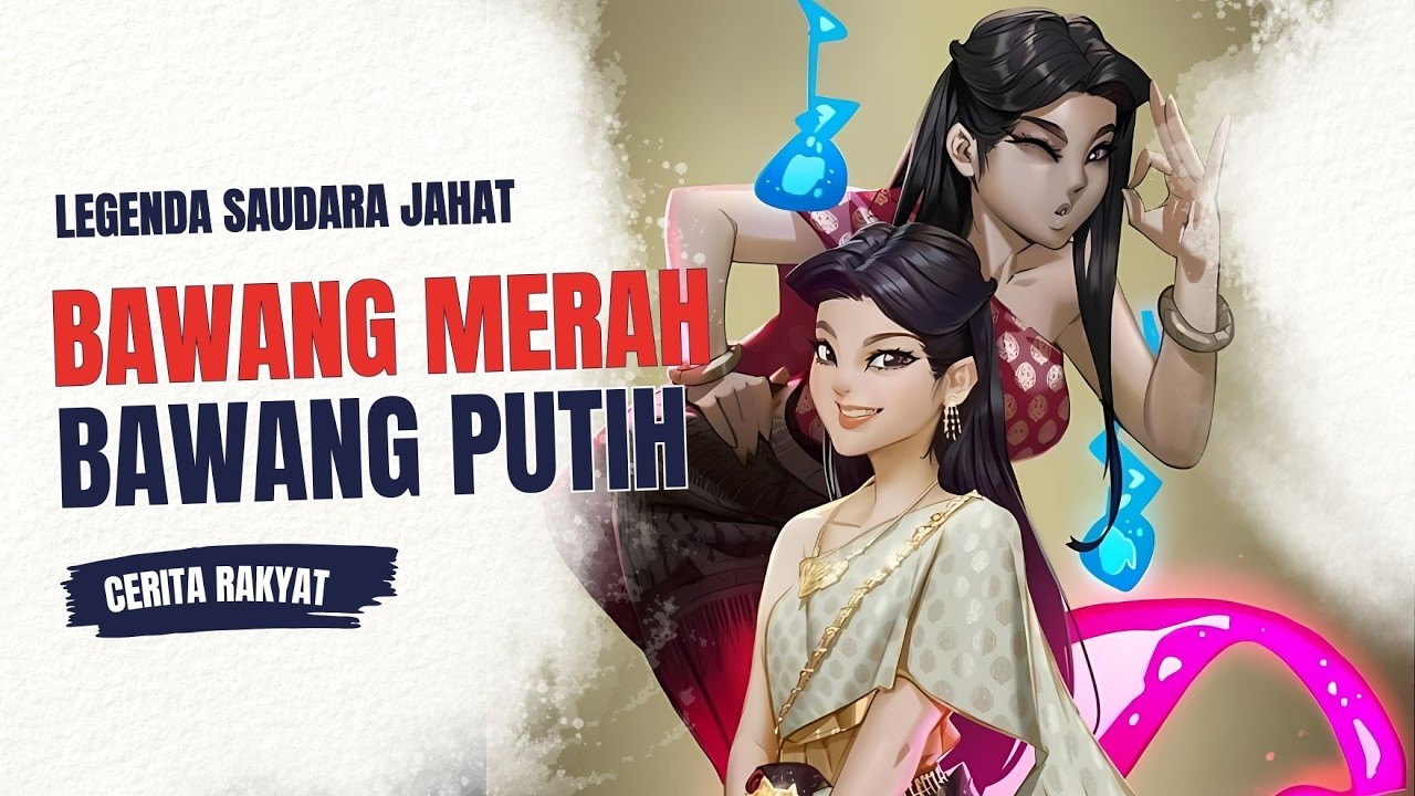 Saudara Tiri Kejam ️Legenda Bawang Merah & Bawang Putih - YouTube